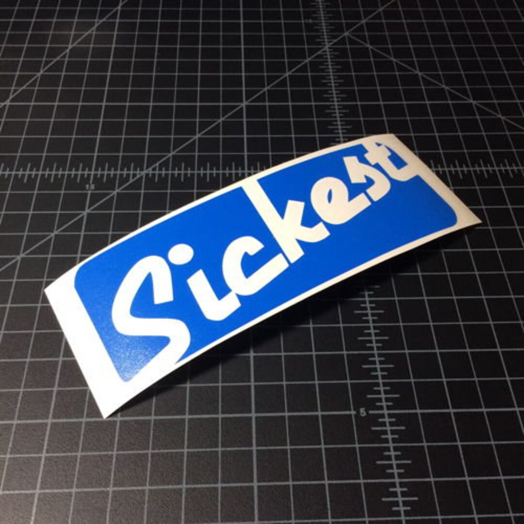 Sickest Sticker - Vinyl Decal Sticker - Car Sticker Funny - Etsy
