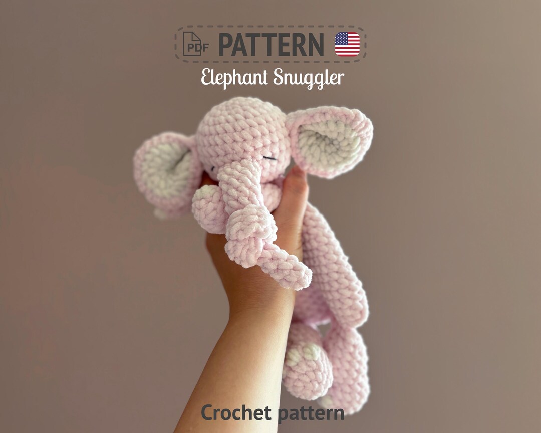 Crochet Pattern (US Terms) - Elva the Elephant Snuggler. Plush Elephant ...