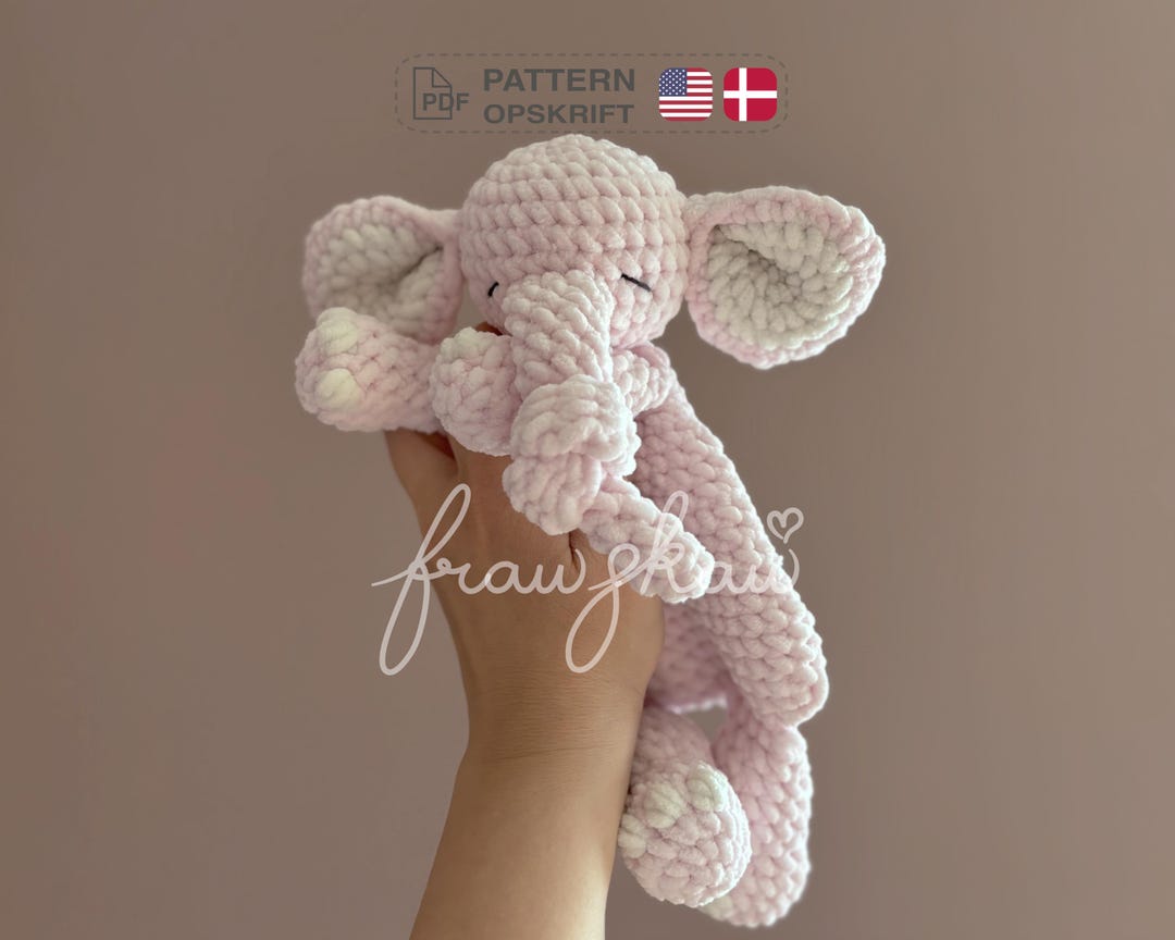 Crochet Snuggler Pattern, Elephant, Plush, Lovey - PDF in English (US ...