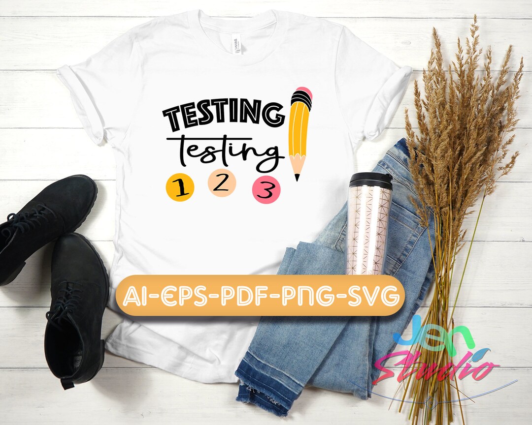 Testing Testing Svg, Testing Svg, Teacher Svg, School Svg, Teach Love ...