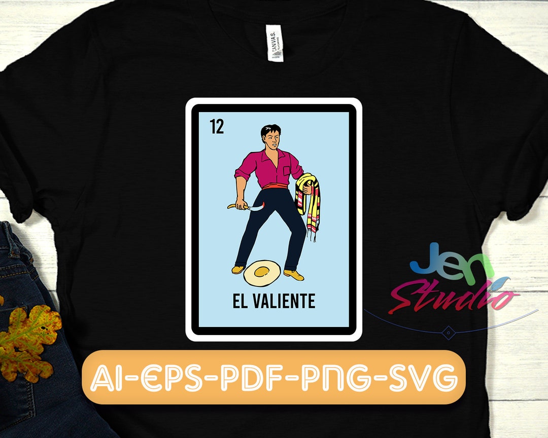 El Valiente Svg, El Valiente Png, Loteria Card Svg, Mexican Png ...