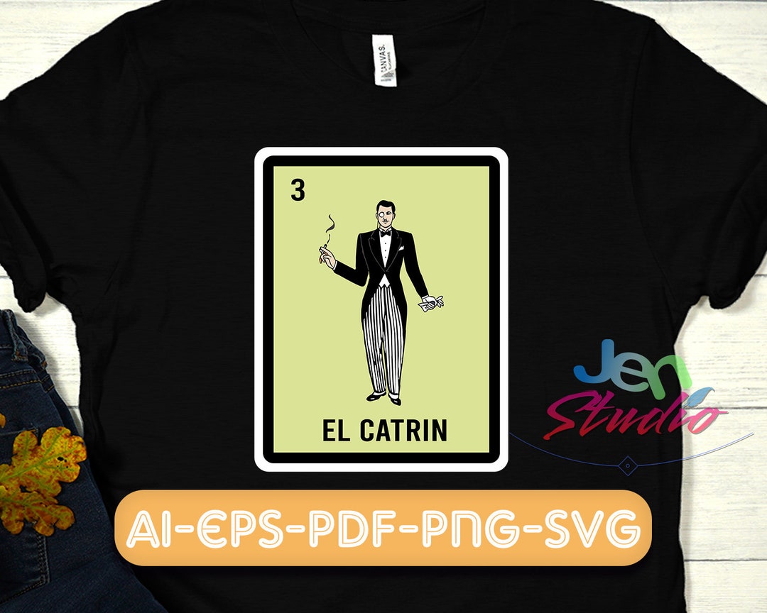 Buy El Catrin Svg, El Catrin Png, Loteria Card Svg, Mexican Png ...