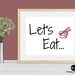 Let's Eat Sign Printable Wall Art for Dining Room. Let's Eat Kitchen ...