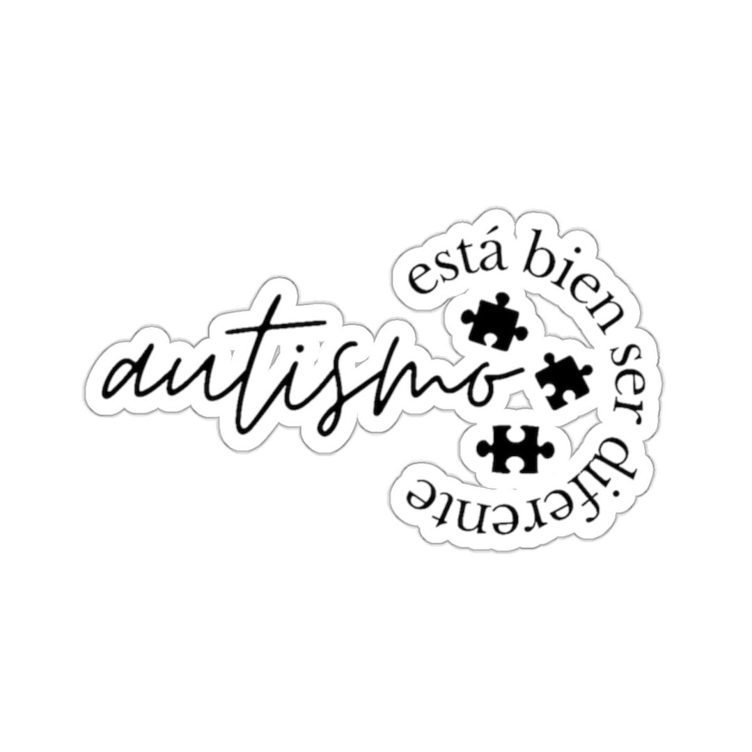 Autismo Esta Bien Ser Diferente Calcamonia Kiss-cut Stickers, Autism ...