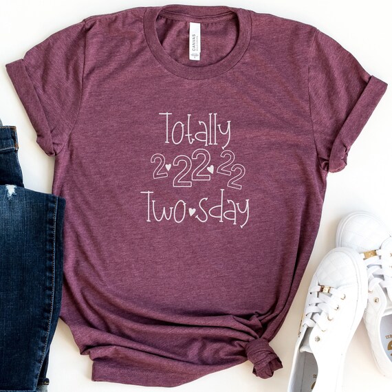 TOTALLY TWOSDAY SHIRT Twos Day Tee 2-22-22 Tee Second Grade | Etsy