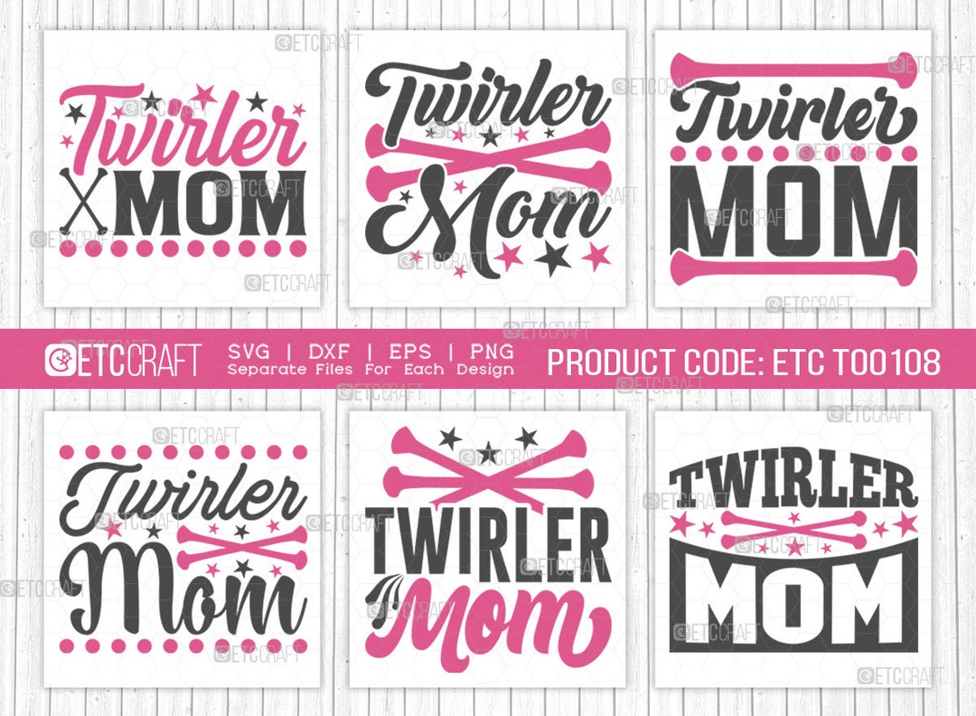 Twirler Mom SVG T-shirt Design Bundle-baton Gymnast Twirl Quotes Design ...