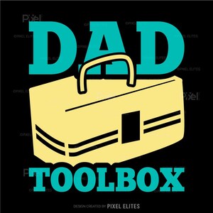Dad Toolbox SVG Cut Files - Best Daddy Ever Father's Day Quote Design ...