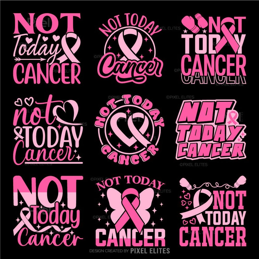 Not Today Cancer SVG Cut File | Breast Cancer Awareness Quote Bundle ...