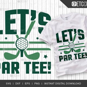 Let's Par Tee SVG Bundle, Sports Svg, Golf Svg, Golf Lover Svg, Golfer ...