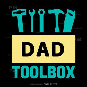Dad Toolbox SVG Cut Files - Best Daddy Ever Father's Day Quote Design ...