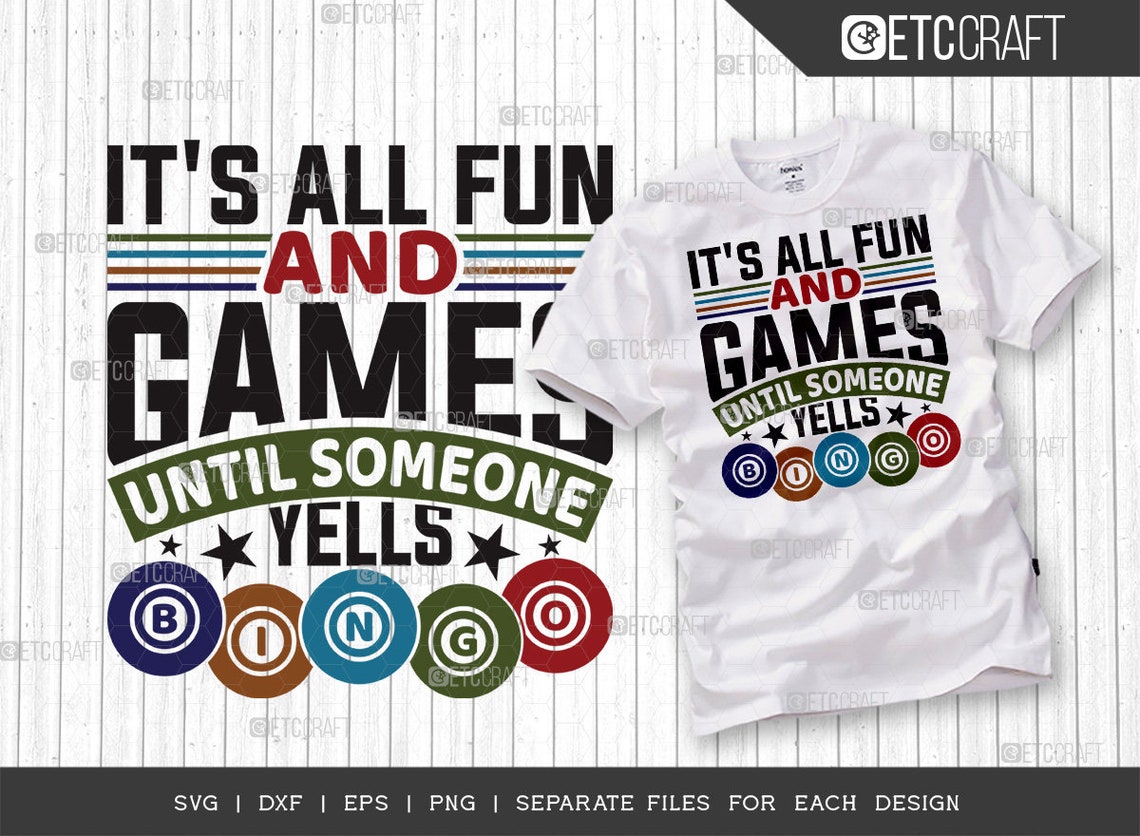 Its All Fun And Games Until Someone Yells Bingo Svg Etsy