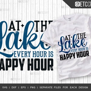 At the Lake Every Hour is Happy Hour SVG T-shirt Design Bundle-kayak ...
