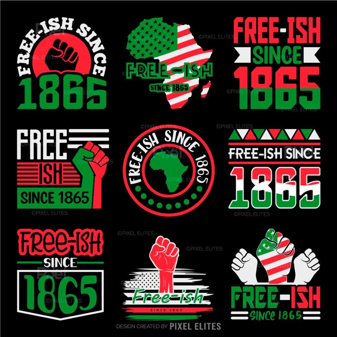Free Ish Since 1865 SVG Bundle | African American Quote T-shirt Design ...
