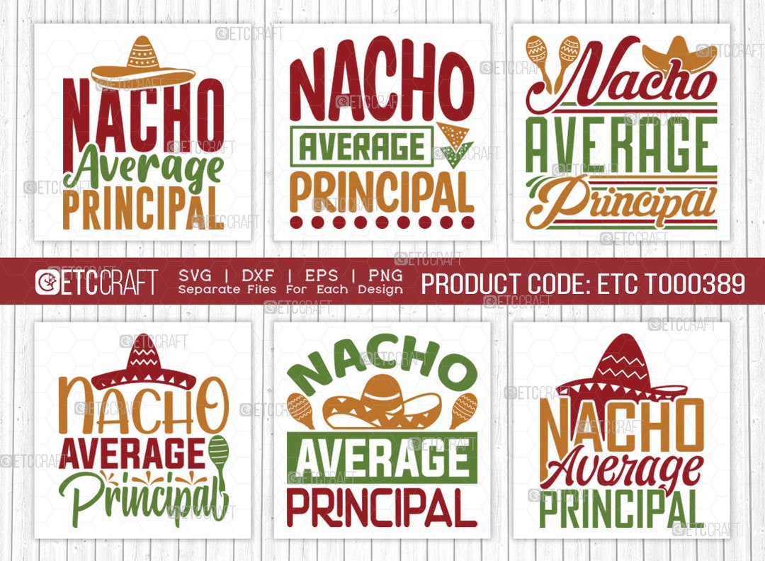 Nacho Average Principal SVG T-shirt Design Bundle-cinco De - Etsy