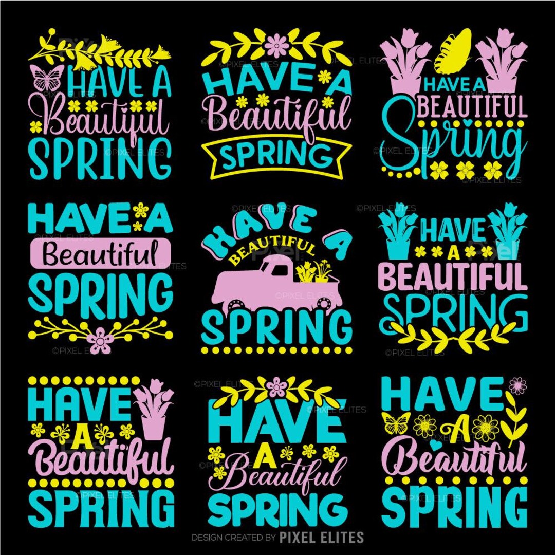 Have A Beautiful Spring SVG Cut File Bundle, Spring Quote T-shirt ...
