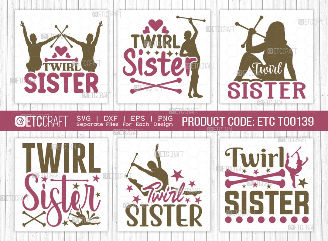 Twirl Sister SVG T-shirt Design Bundle-baton Gymnast Twirl Quotes ...