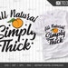 All Natural Simply Thick SVG Bundle | Funny T-shirt Design | Cricut for ...