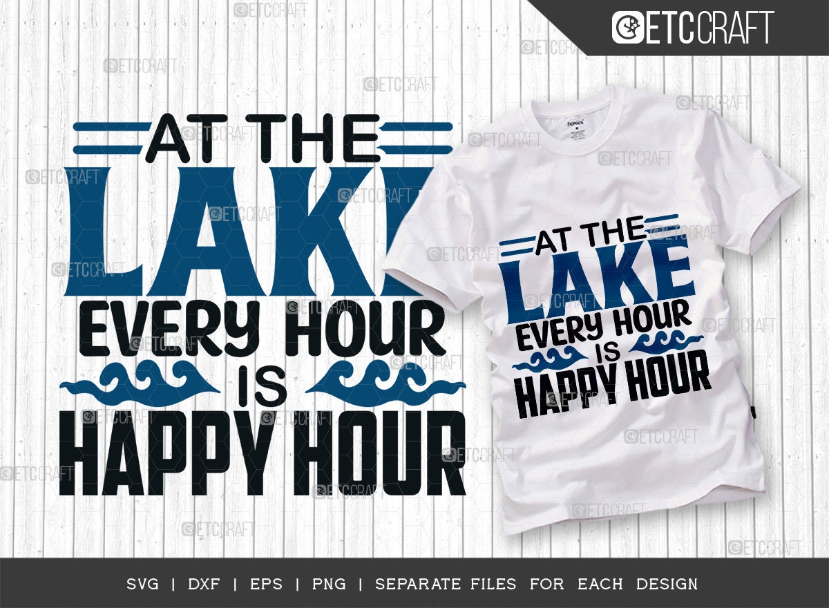 At the Lake Every Hour is Happy Hour SVG Bundle Lake Svg - Etsy