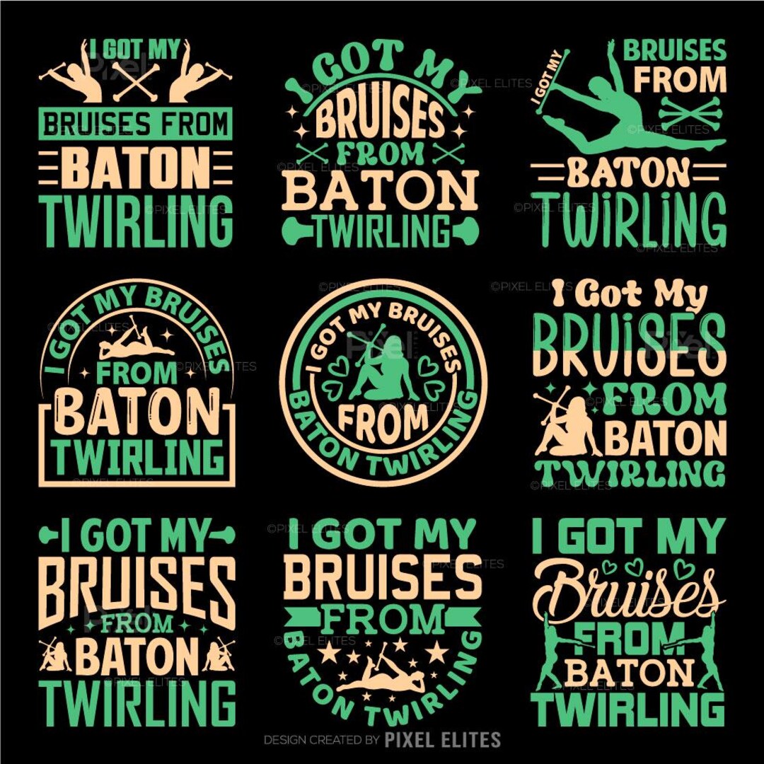 I Got My Bruises From Baton Twirling SVG Cut File | Baton Twirler Quote ...