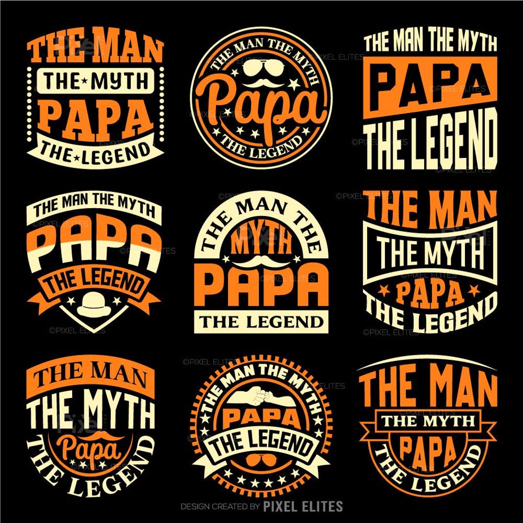 The Man the Myth Papa the Legend SVG Cut Files - Best Daddy Ever Father ...