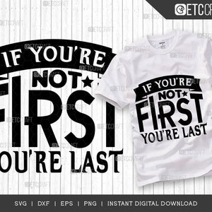 If You're Not First You're Last Svg Racing Flag Sports Car Racing ...