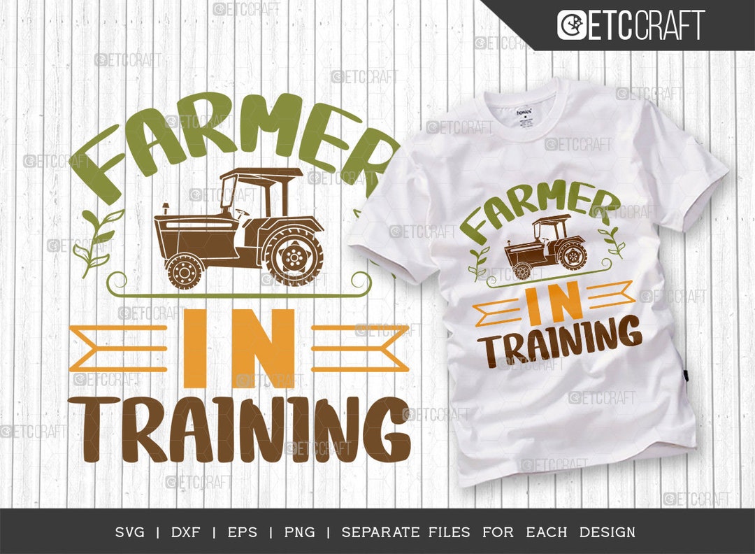 Farmer in Training SVG Cut File | Farm Svg | Farmer Svg | Farmhouse Svg ...