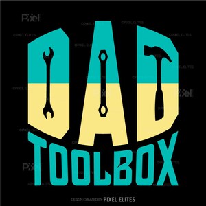 Dad Toolbox SVG Cut Files - Best Daddy Ever Father's Day Quote Design ...