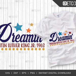 Dreamin SVG Bundle, Martin Luther King, I Have A Dream, MLK Svg, Black ...
