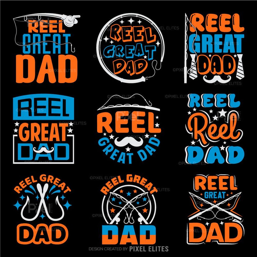 Reel Great Dad SVG Cut Files | Best Daddy Ever Father's Day Quote ...