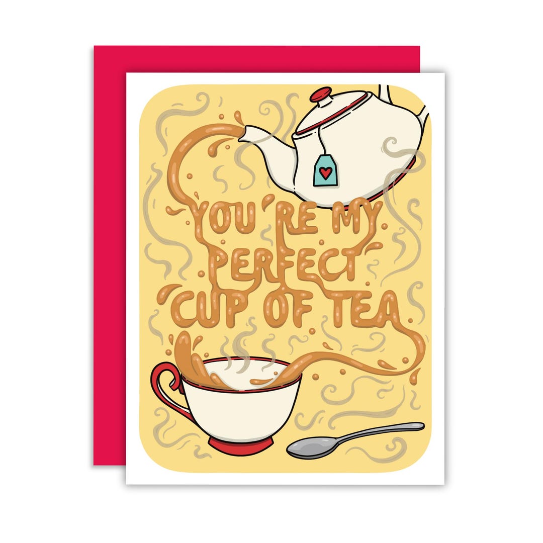 You're My Perfect Cup of Tea Greeting Card, Thinking of You, Valentines ...