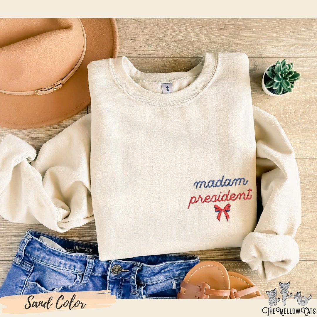 Kamala Harris EMBROIDERED Sweatshirt Madam President EMBROIDERY ...