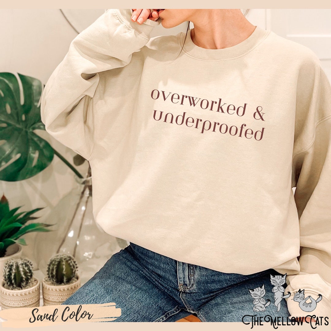 Overworked & Underproofed Sweatshirt, Bake off Sweater, Baker ...