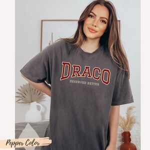 Draco Deserved Better Dracotok Comfort Colors Shirt, Wizard School ...