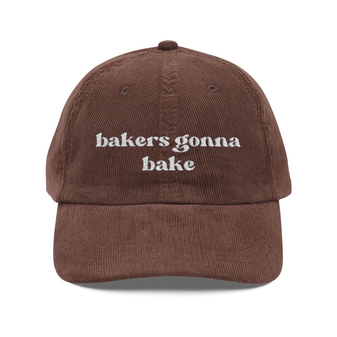 Bakers Gonna Bake Embroidered Hat Funny Baking Gift Corduroy Cap for ...
