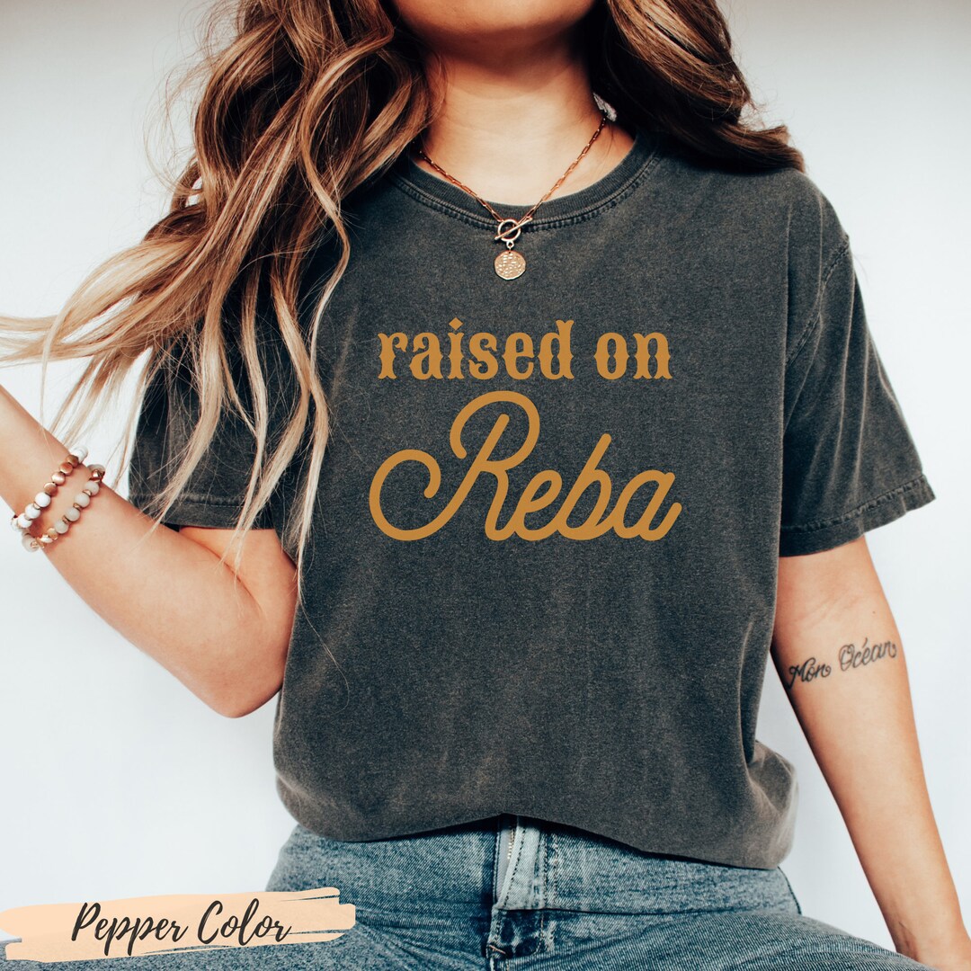 Raised on Reba Retro Comfort Colors Shirt, Fancy Like Reba Tee, Country ...