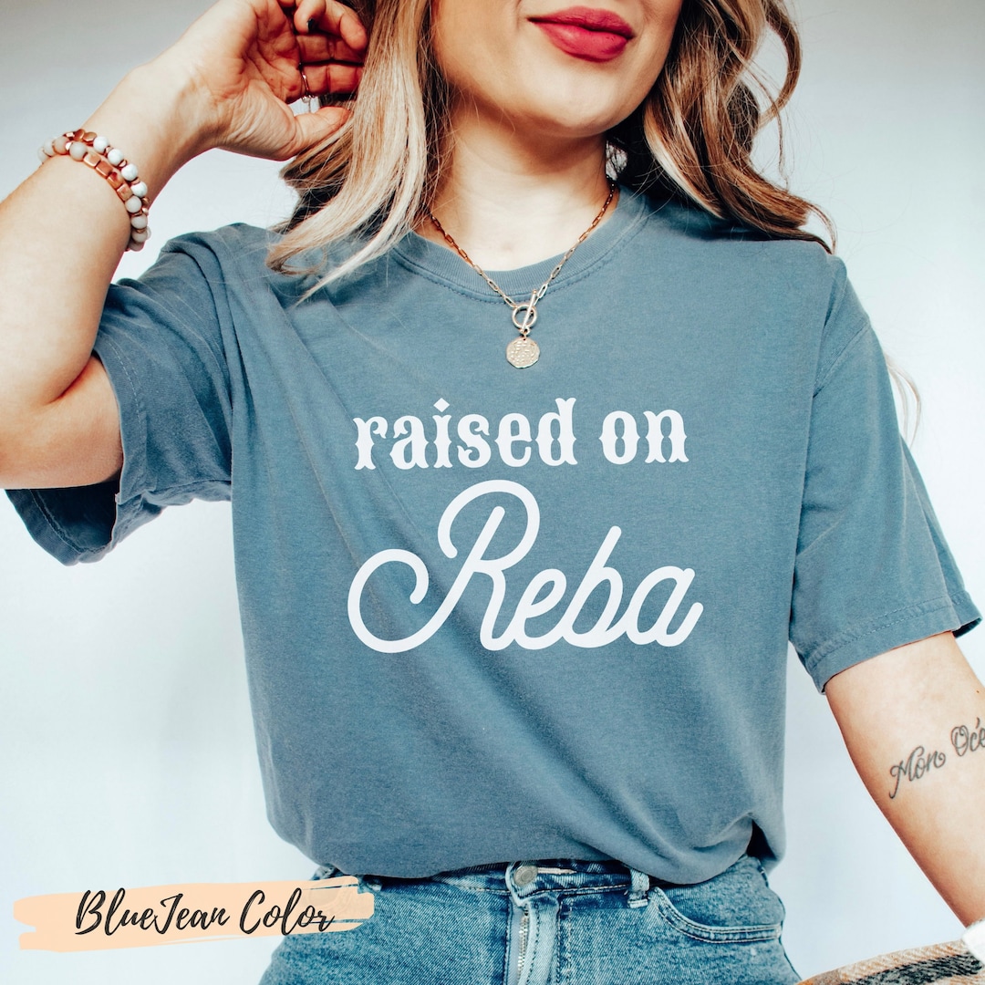 Raised on Reba Retro Comfort Colors Shirt, Fancy Like Reba Tee, Country ...