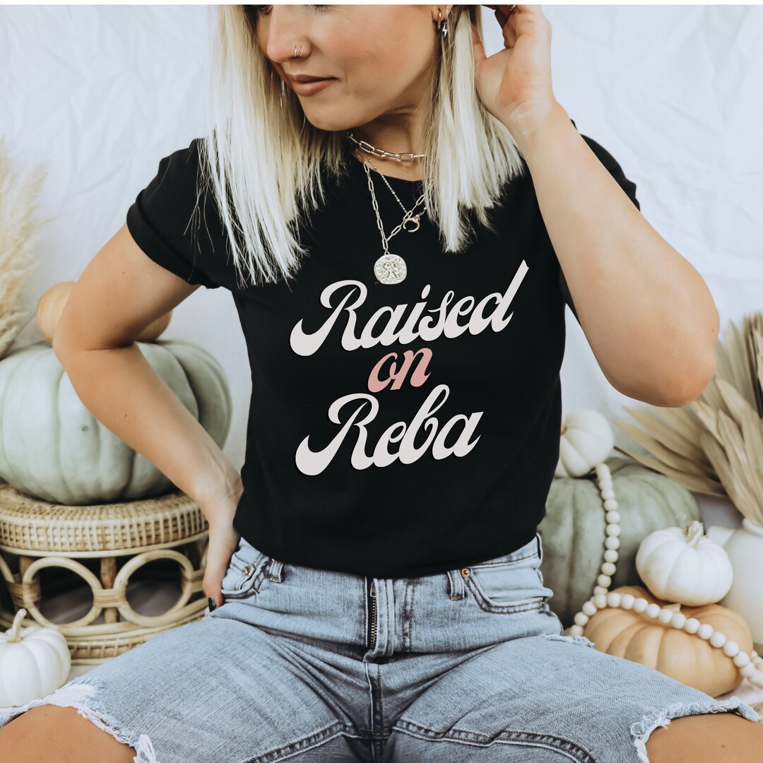 Raised on Reba Retro Shirt, Fancy Like Reba Tee, Country Music Women ...