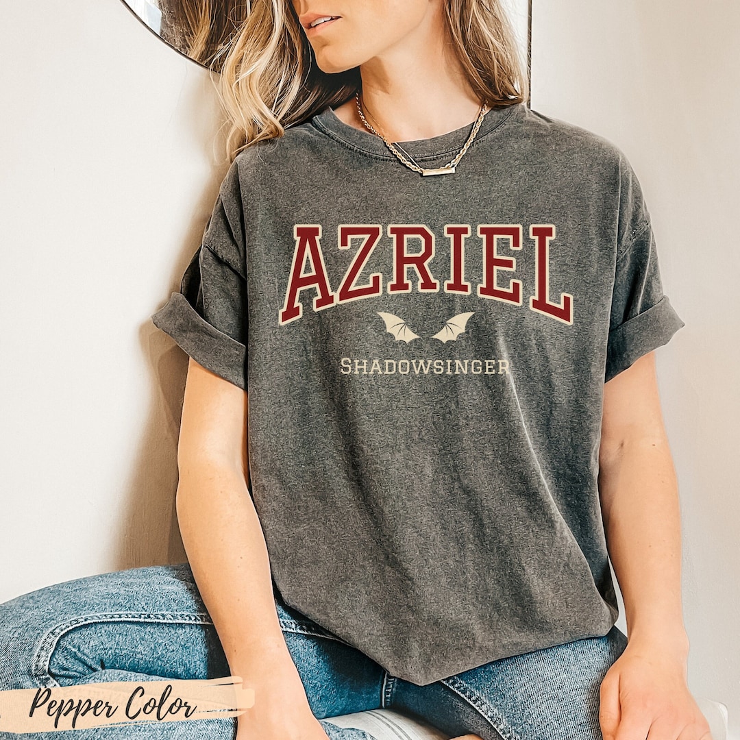 Azriel Shadowsinger Acotar Shirt Comfort Colors® Tee OFFICIALLY ...