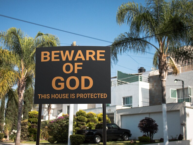 Yard Sign, God, God Sign, Beware Sign, Beware of God Sign, House Sign ...
