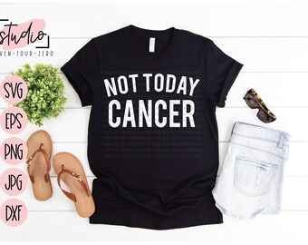 Not Today Cancer Svg | Etsy