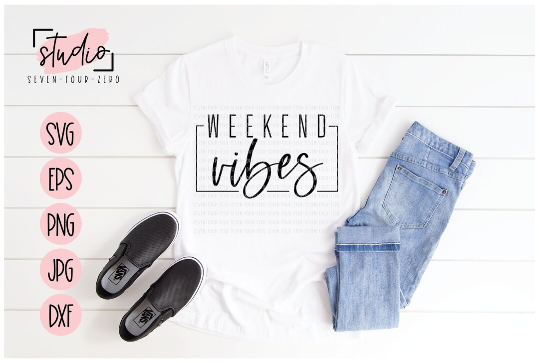 Weekend Vibes SVG, Cut File, Silhouette, Cricut - Etsy