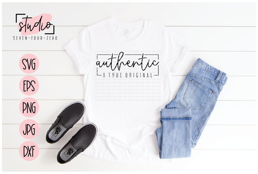 Authentic A True Original SVG, Cut File, Silhouette, Cricut - Etsy