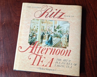 The London Ritz Book of Afternoon Tea, Vintage Hardcover, Rare With ...