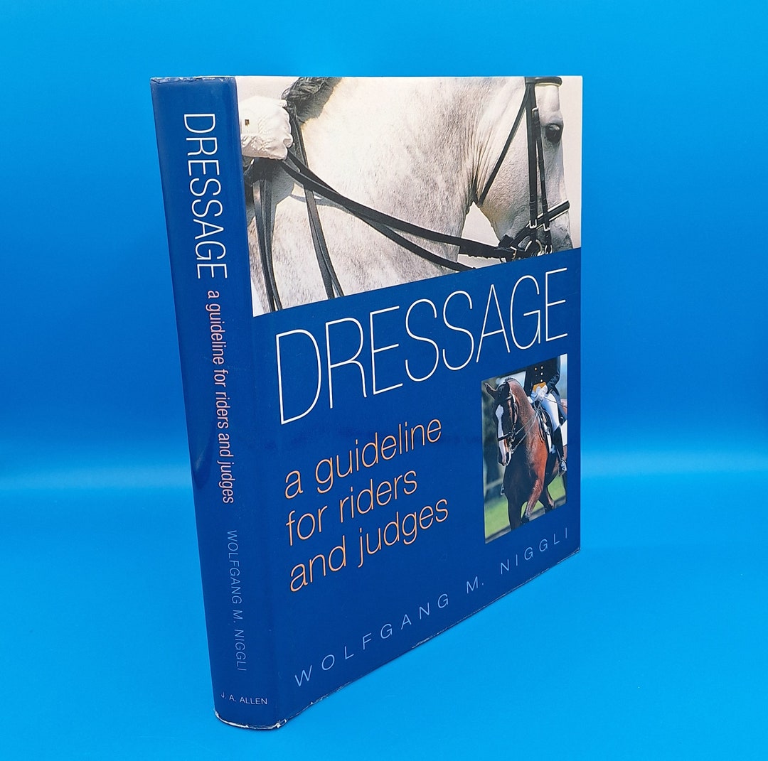 Dressage A Guideline for Riders and Judges by Wolfgang M. Niggli ...