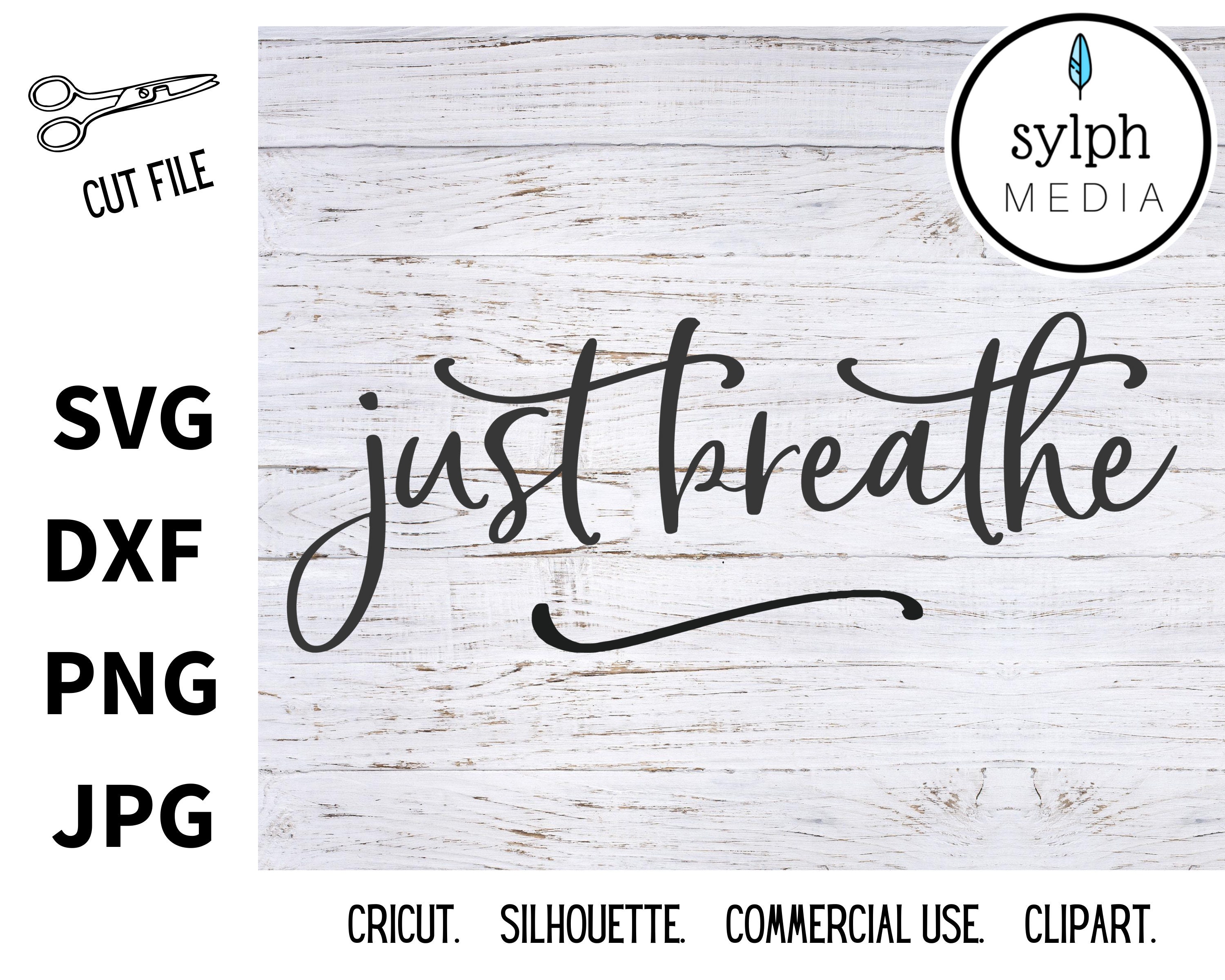Just Breathe Svg Breathe Svg Svg Files for Cricut Svg - Etsy Australia