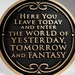 Walt Disney World Magic Kingdom Entrance Plaque Here You Leave Today ...
