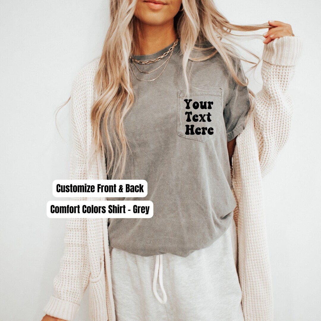 Custom Comfort Colors Shirts Front Back Print, Custom Pocket Text Shirt ...