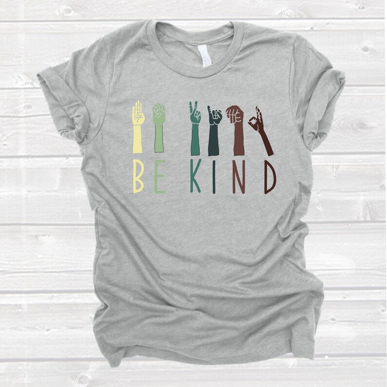 Be Kind Shirt Kindness Shirt Be Kind Sign Language Shirt | Etsy