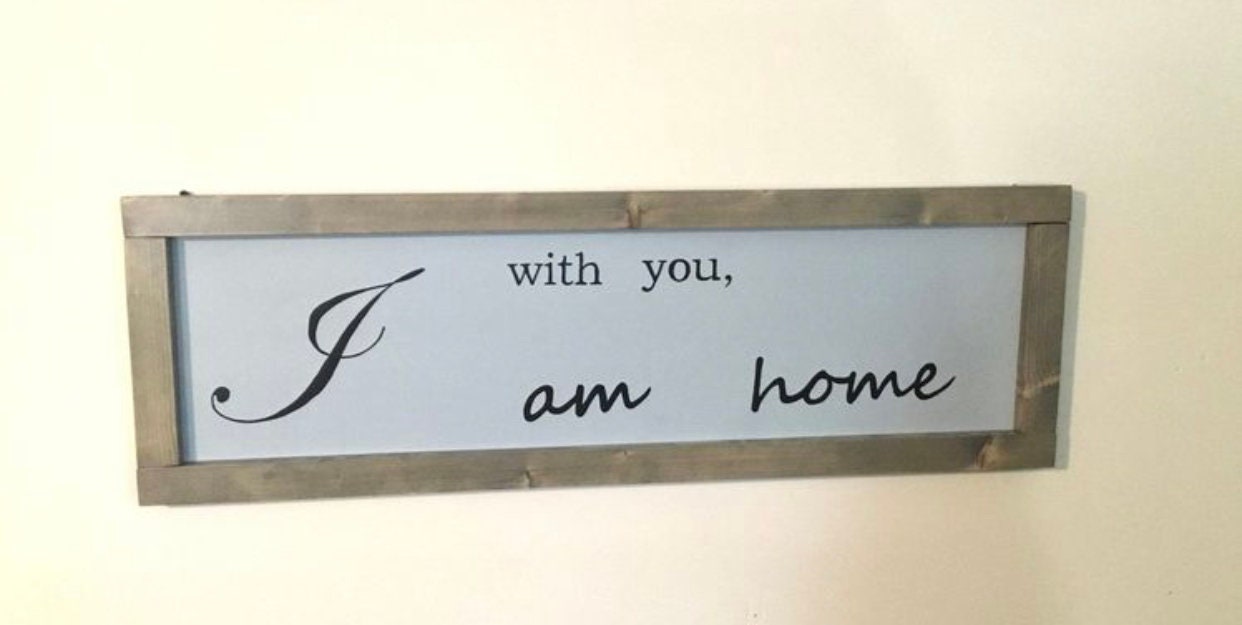 Custom Made With You, I Am Home Sign - Etsy
