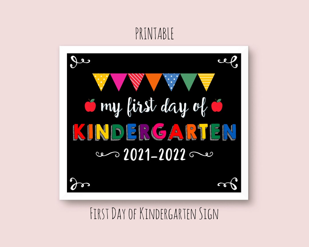 Printable First Day of Kindergarten Sign, First Day of School Sign ...